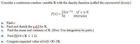 Solved Consider A Continuous Random Variable X With The Chegg