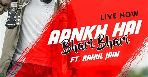 Aankh Hai Bhari Bhari Lyrics Rahul Jain Unplugged Cover New Version