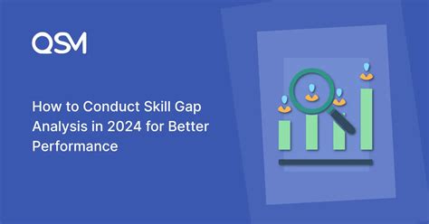 How To Conduct Skill Gap Analysis In 2024 For Better Performance Qsm