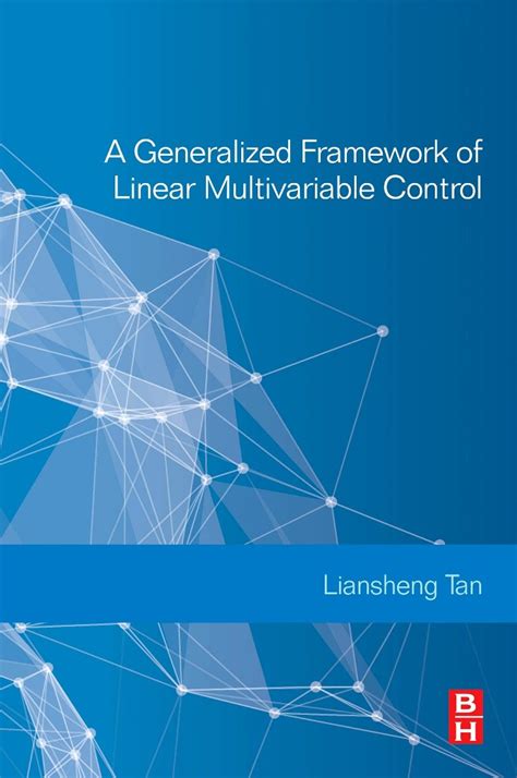 A Generalized Framework Of Linear Multivariable Control Tan Liansheng
