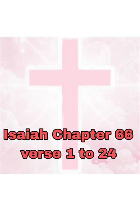 Isaiah Chapter 66 Verse 1 To 24 Overview Key Themes Mean Moral