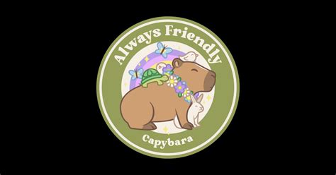 Always Friendly Capybara Cute And Friendly Capybara Shirts Capybara
