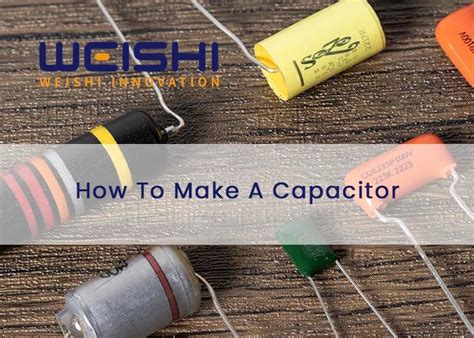 How To Make A Capacitor How To Make A Capacitor