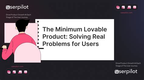 The Minimum Lovable Product Solving Real Problems For Users
