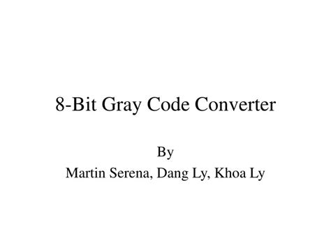 Ppt Efficient Gray Code Conversion Design Simulation And Analysis Powerpoint Presentation