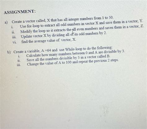 Solved ASSIGNMENT A Create A Vector Called X That Has All Chegg