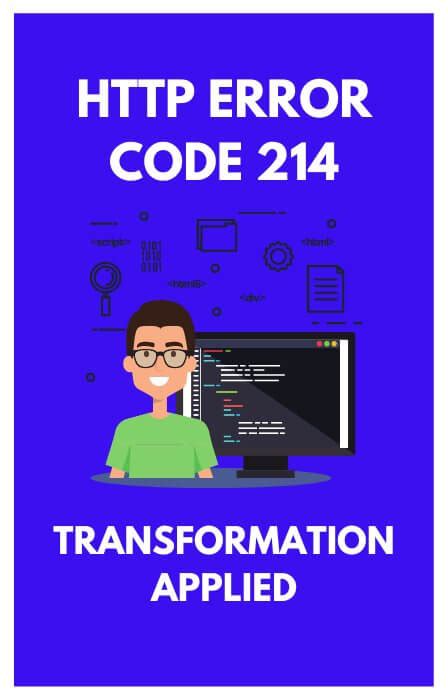 Code 214 Transformation Applied Causes Using And Resolving