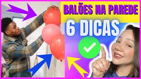 Como Colocar BalÕes Na Parede Sem Suporte Festaemcasa Party Festa