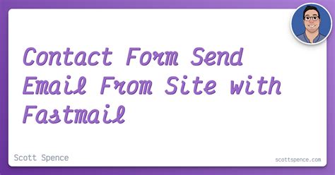 Contact Form Send Email From Site With Fastmail Scott Spence