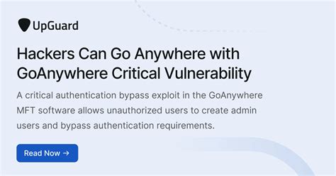 Hackers Ready To Go Anywhere With Critical Vulnerability In Goanywhere