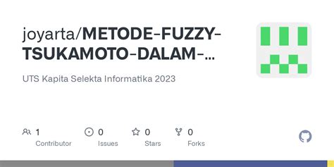 GitHub Joyarta METODE FUZZY TSUKAMOTO DALAM SISTEM PENENTUAN BEASISWA UTS Kapita Selekta