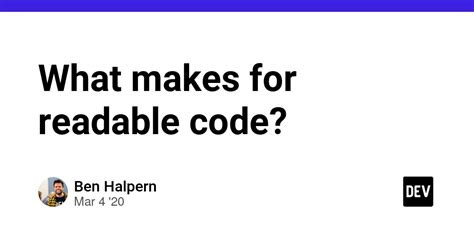 What Makes For Readable Code Dev Community