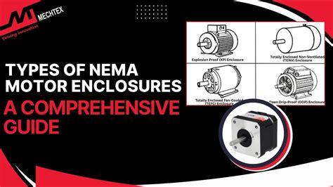 Types Of Nema Motor Enclosure A Comprehensive Guide