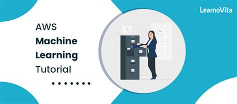 Aws Machine Learning Tutorial Detailed Guide For Beginners