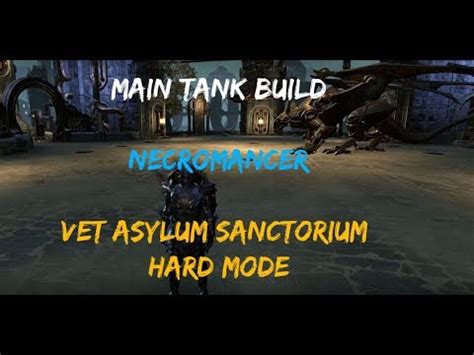 Necromancer Main Tank Build Veteran Asylum Sanctorium Hard Mode Elder Scrolls Online