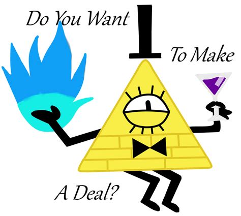 Bill Cipher Do You Want To Make A Deal By Blue Thedemonwolf On