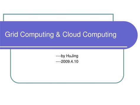 Ppt Grid Computing And Cloud Computing Powerpoint Presentation Free Download Id5706617
