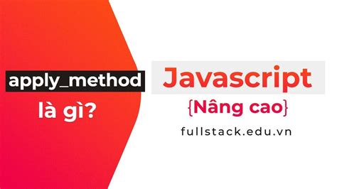 Fnapply Method Trong Javascript Javascript Nâng Cao Youtube