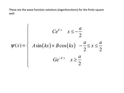Ppt These Are The Wave Function Solutions Eigenfunctions For The Finite Square Well