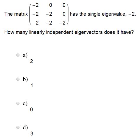 Solved The Matrix2 2 0has The Single Eigenvalue 2 How Many