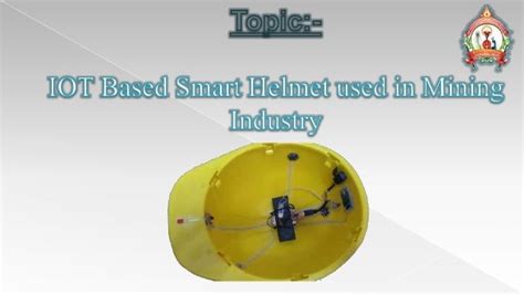 Iot Based Smart Helmet Used In Mining Industry By Arvind