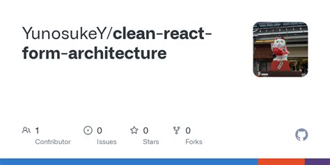 GitHub YunosukeY Clean React Form Architecture