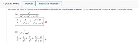 Solved Write Out The Form Of The Partial Fraction