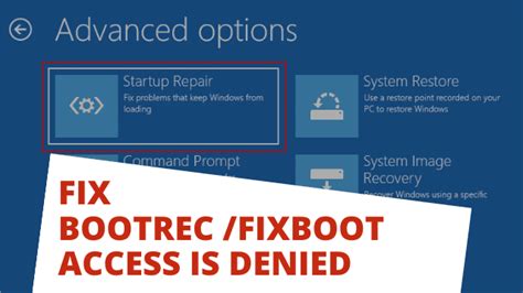 Fix Bootrec Fixboot Access Is Denied Error In Windows 10
