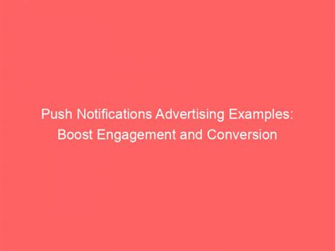 Push Notifications Advertising Examples Boost Engagement And Conversion Froggy Ads