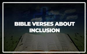35 Bible Verses About Inclusion Explained Bible Repository