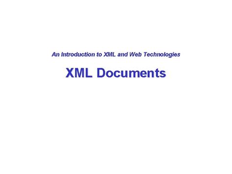 An Introduction To Xml And Web Technologies Xml