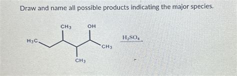 Solved Draw And Name All Possible Products Indicating The