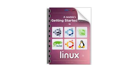Free Guide To A Newbies Getting Started Guide To Linux Learn The