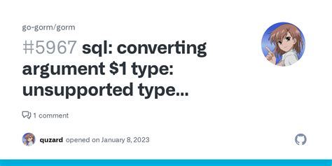 Sql Converting Argument 1 Type Unsupported Type Gormdb A Struct