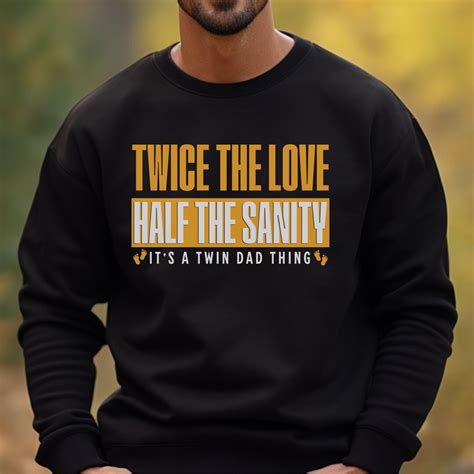 Twin Dad Sweatshirt Father Of Twins Sweater Twin Dad T Twin
