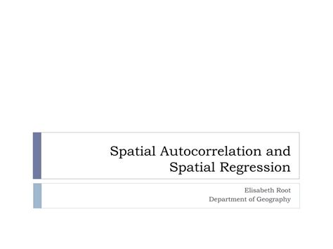 Ppt Spatial Autocorrelation And Spatial Regression Powerpoint