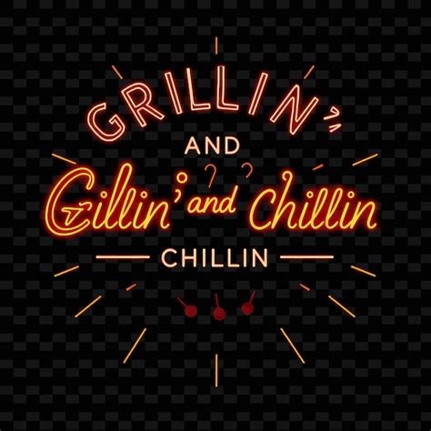 Radiant Grillin And Chillin Text In Neon Red And Deep Orange With G
