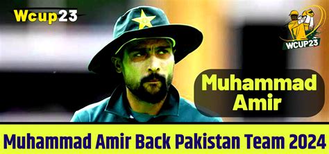 Muhammad Amir Return Pakistan Team