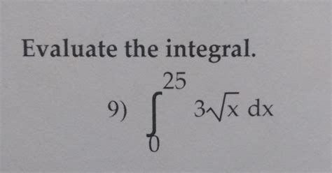 Solved Evaluate The Integral Chegg Com