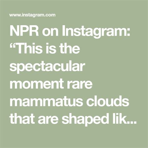 Npr On Instagram This Is The Spectacular Moment Rare Mammatus Clouds