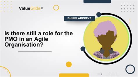 Is There Still A Role For The Pmo In An Agile Organisation Valueglide