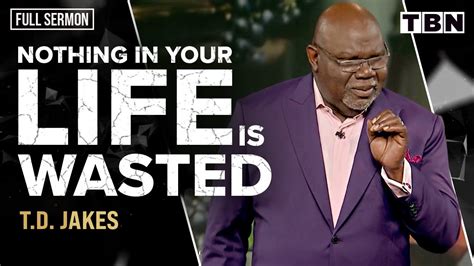Td Jakes What God Has Ordered Will Come To Pass Full Sermon Tbn