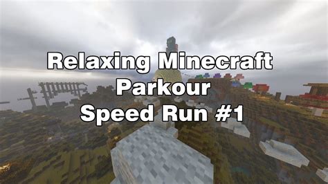 Scenic Speed Run Parkour Relaxing Minecraft Parkour 1 Youtube