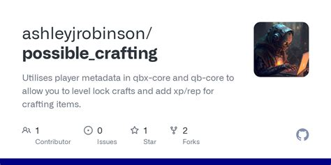 Github Ashleyjrobinson Possible Crafting Utilises Player Metadata In Qbx Core And Qb Core To