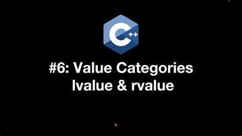 ٦ سلسلة تعلم سي بلس بلس Value Categories Lvalue And Rvalue هندسة