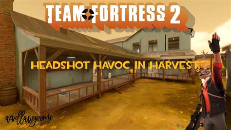 Headshot Havoc In Harvest Tf2 Sniper Gameplay Youtube