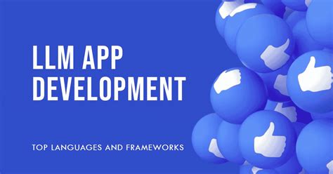Llm App Development Top Languages And Frameworks