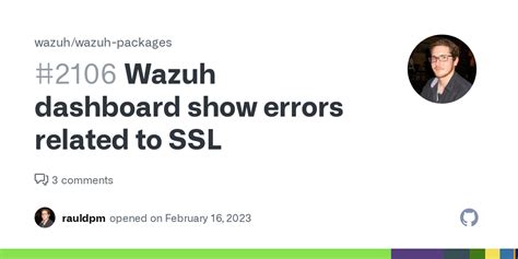 Wazuh Dashboard Show Errors Related To Ssl · Issue 2106 · Wazuhwazuh