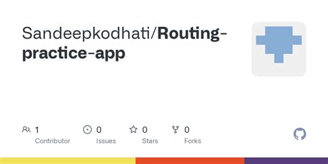 GitHub Sandeepkodhati Routing Practice App