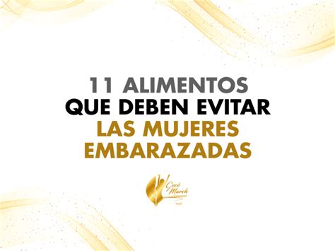 Alimentos Que Se Deben Evitar Durante El Embarazo Archivos Coco March